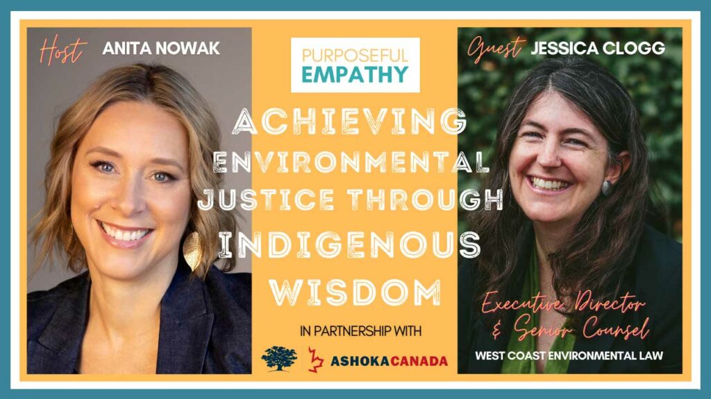 Purposeful Empathy & Ashoka Canada